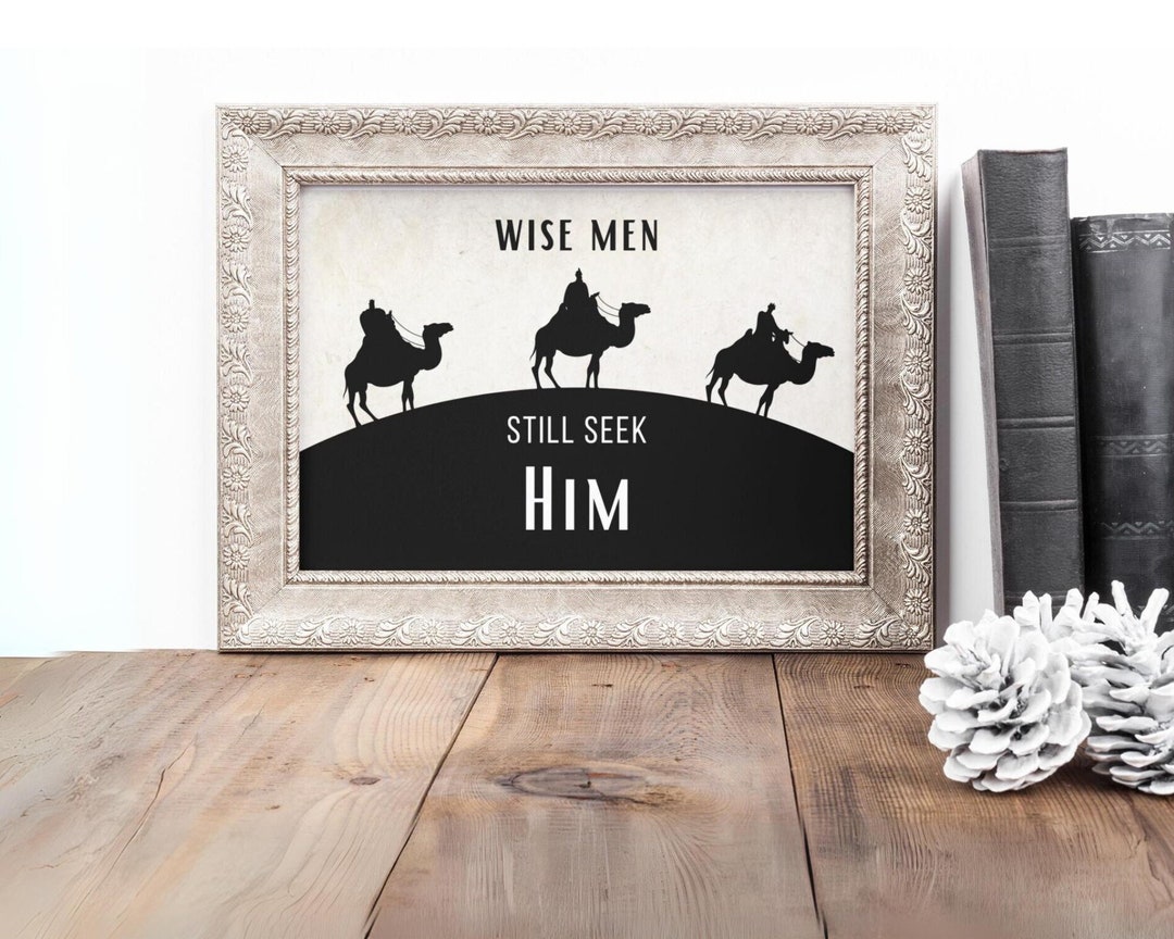 Wise Men Still Seek Him Christmas Print: Inspirational Holiday Decor ...