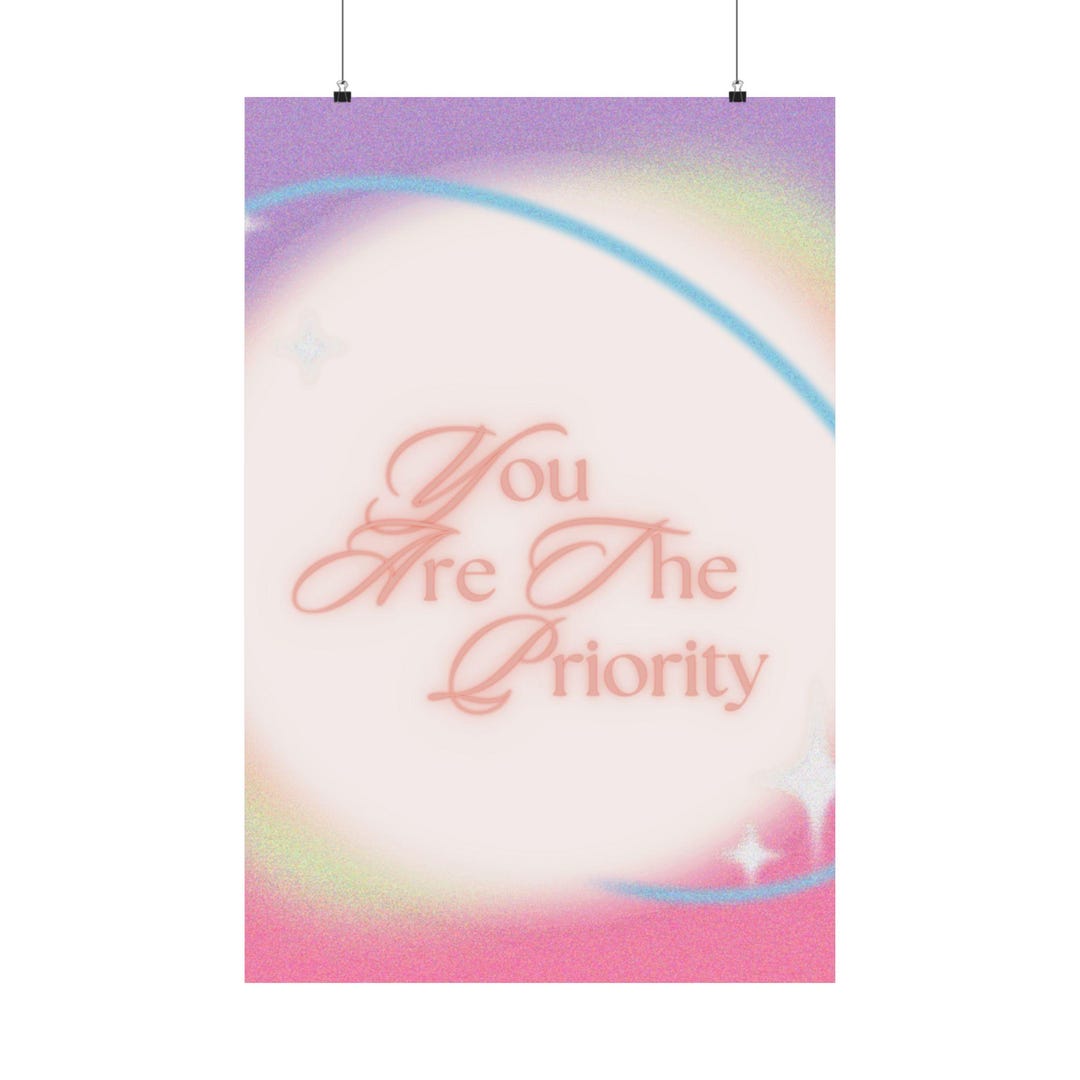 Inspirational Matte Vertical Poster, You Are the Priority Wall Art ...