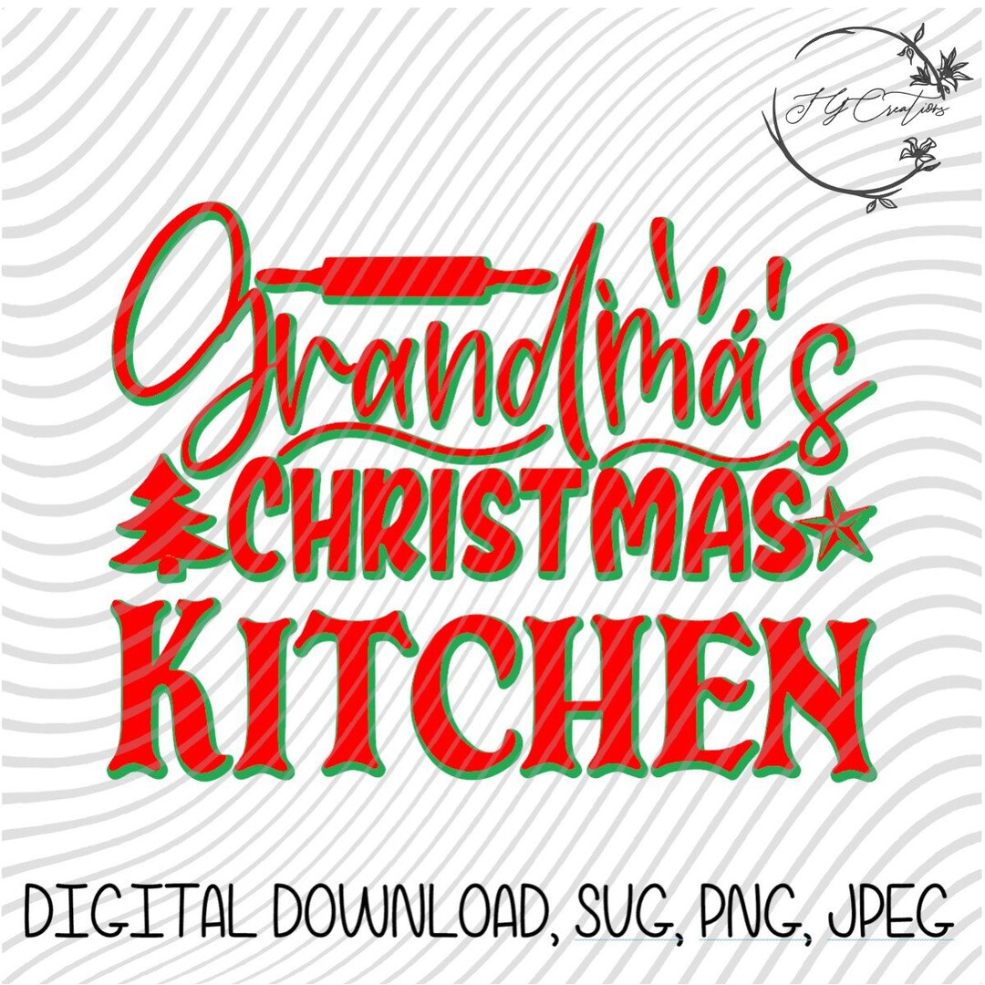 Grandmas Kitchen, Christmas, Svg, Png, Digital Download - Etsy