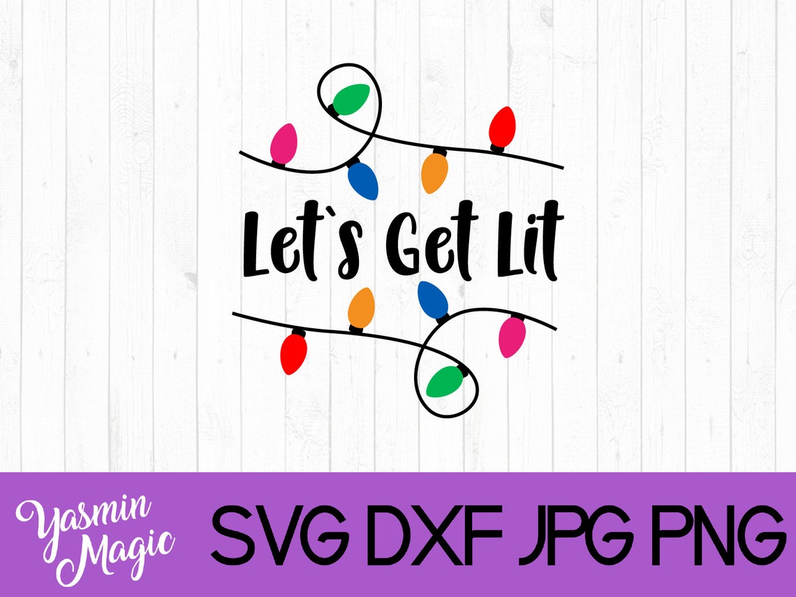 Let's get lit svg funny Christmas svgChristmas lights | Etsy