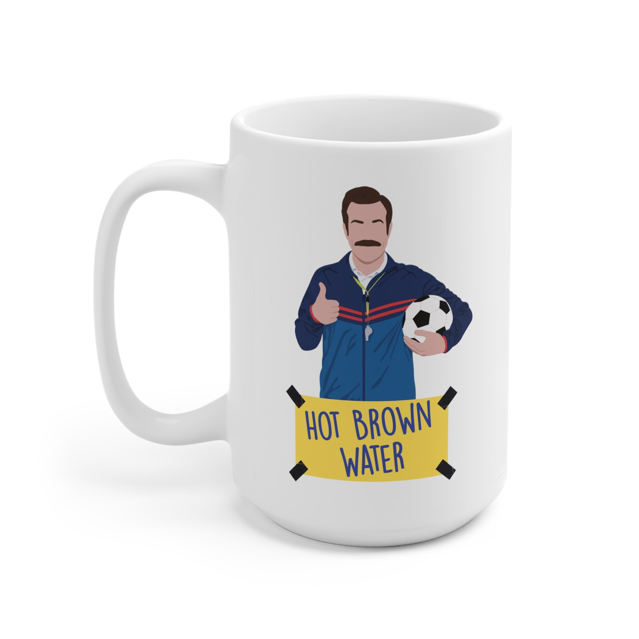 Ted Hot Brown Water Mug, Ted Believe Mug, Be A Goldfish, Funny Ted Mug ...