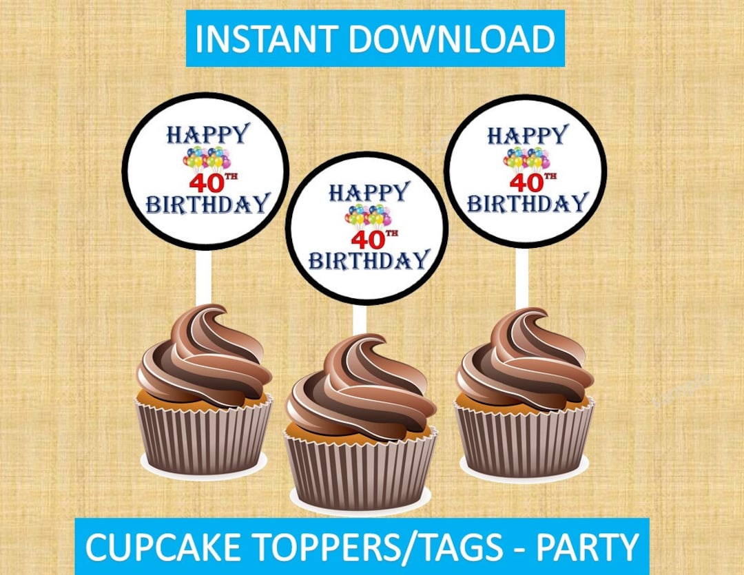 40th Birthday Cake Topper INSTANT DOWNLOAD/ Printable Cake Topper Tags ...