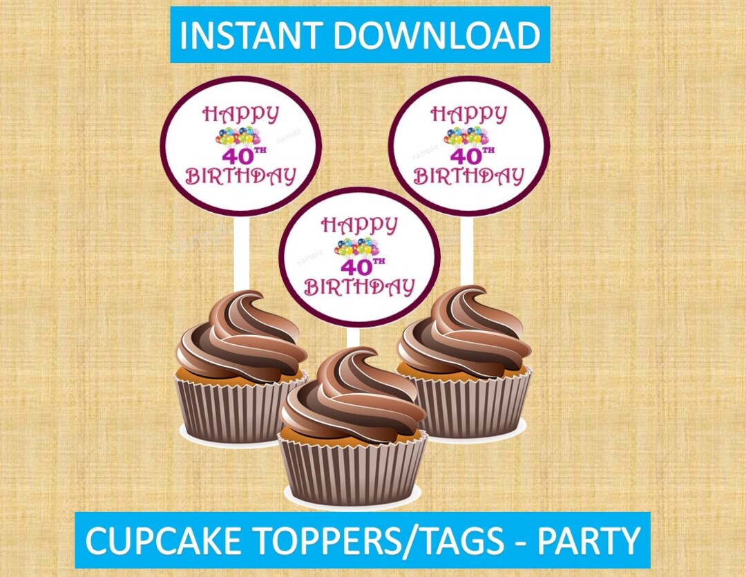 40th Birthday Cake Topper INSTANT DOWNLOAD/ Printable Cake Topper Tags ...