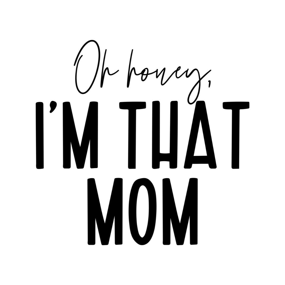 Oh, Honey I'm That Mom - Etsy