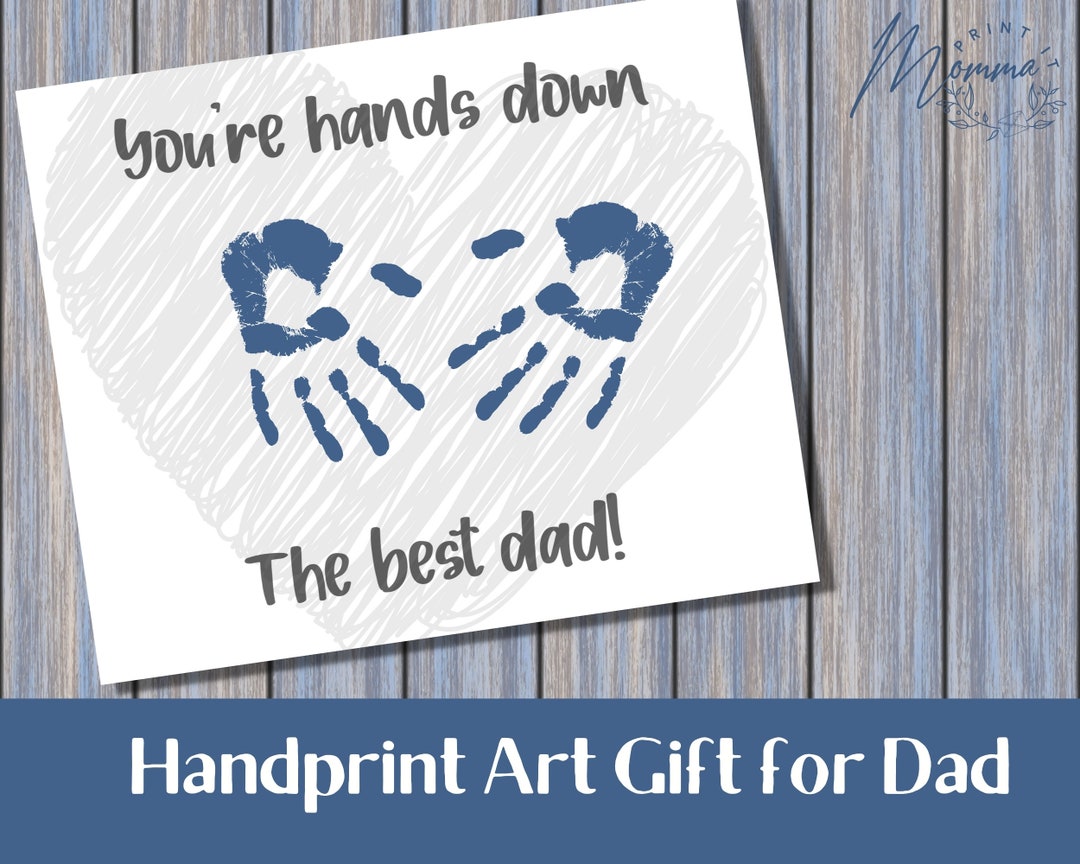 Father's Day Gift From Kids Printable | Best Dad Hands Down | Handprint ...