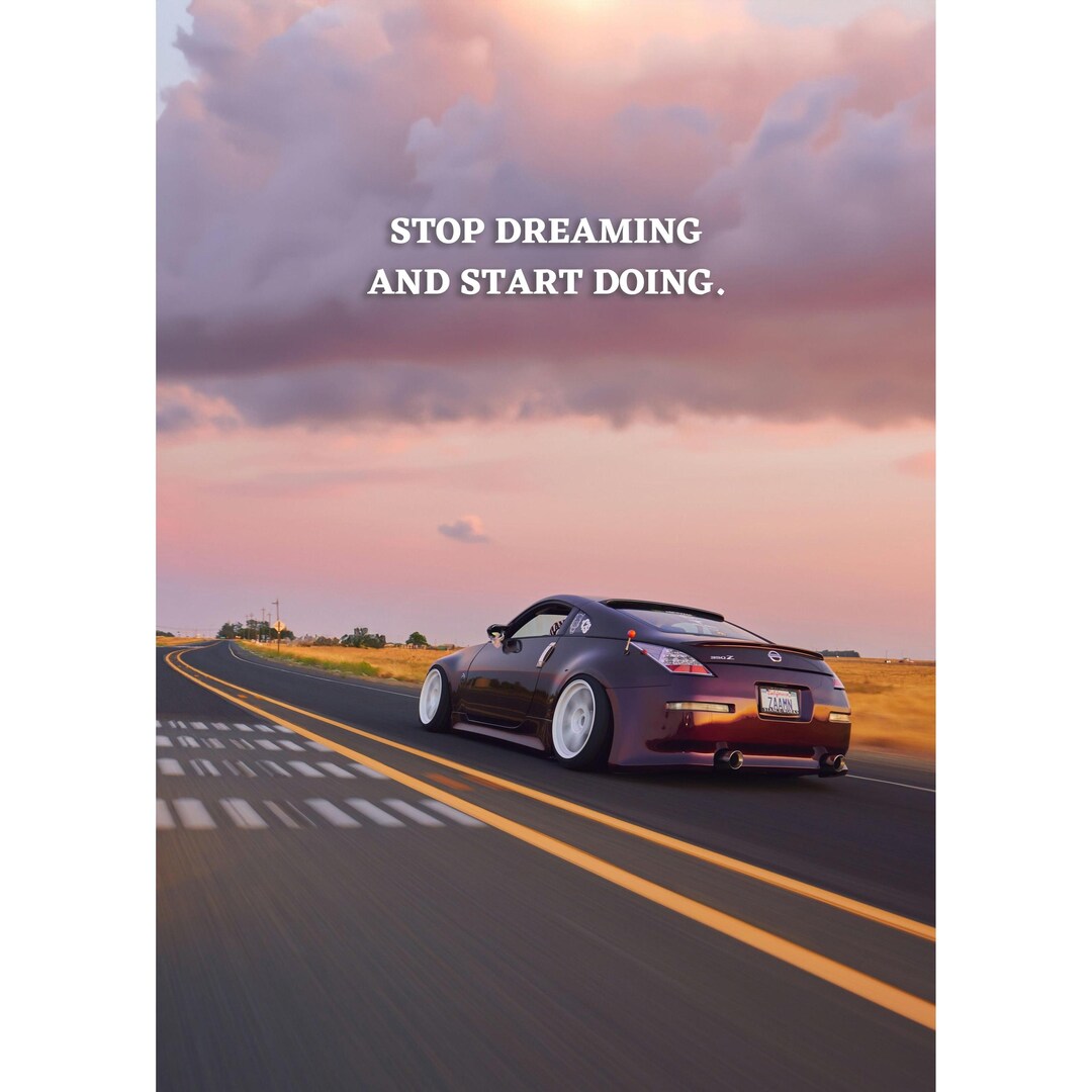 Motivational Poster – Nissan 350z Inspiring Quote #001 - High ...