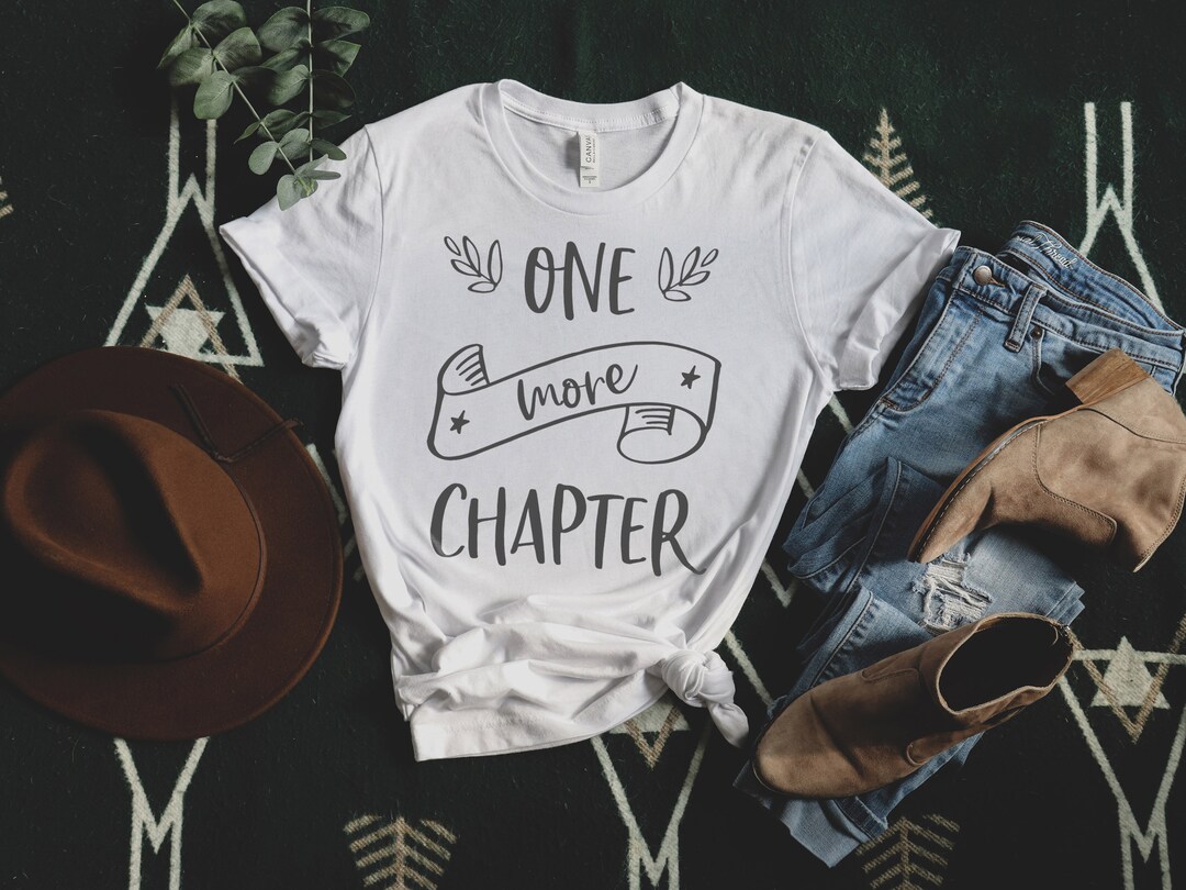 One More Chapter Shirt Bookworm Shirt Book Shirt Reader - Etsy