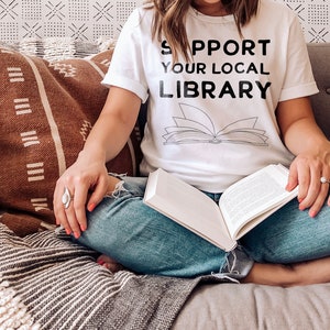 Support Your Local Library Shirt Librarian Gift Bookworm - Etsy