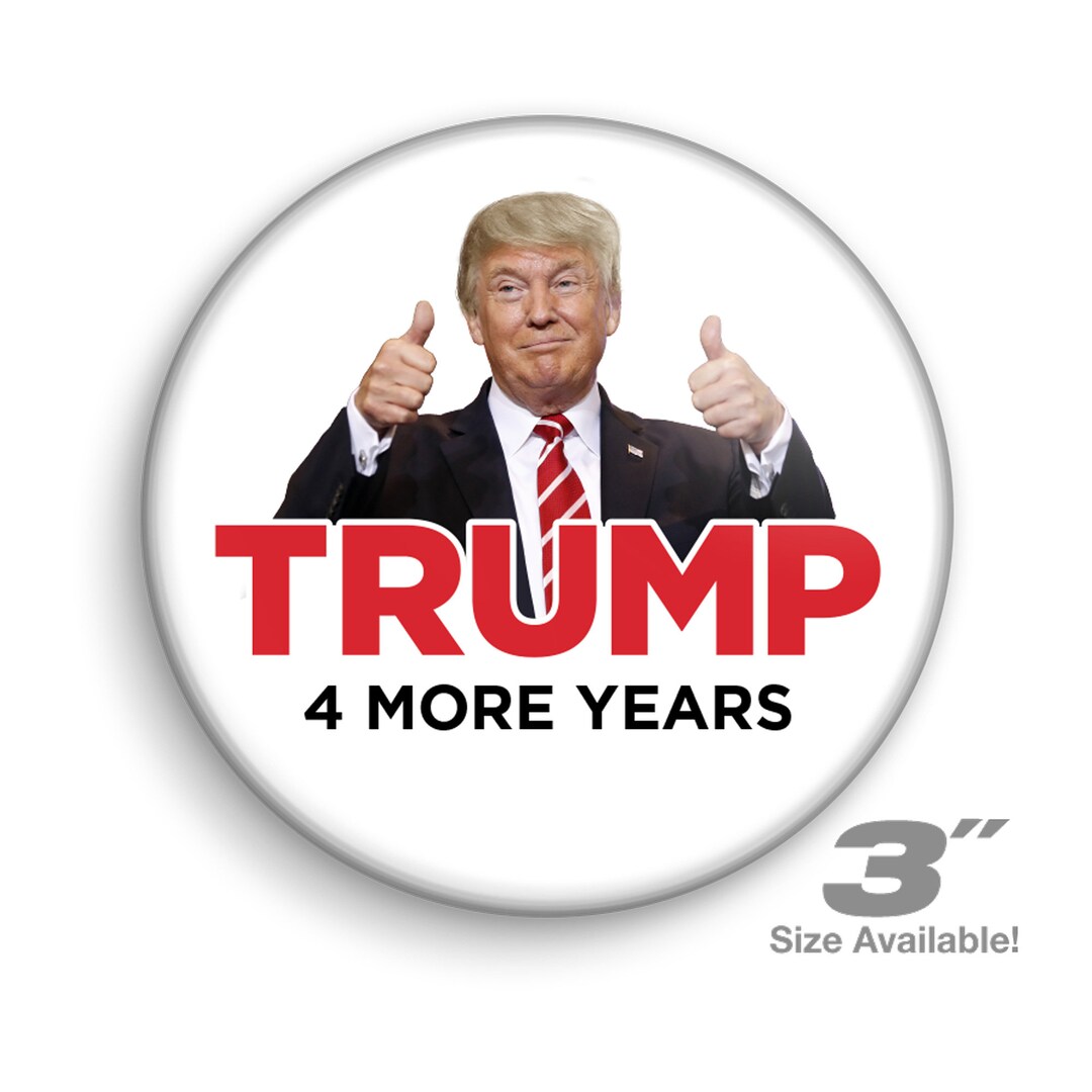 Four More Years | TRUMP VANCE 2024 | Campaign Buttons | Pins | Badges ...