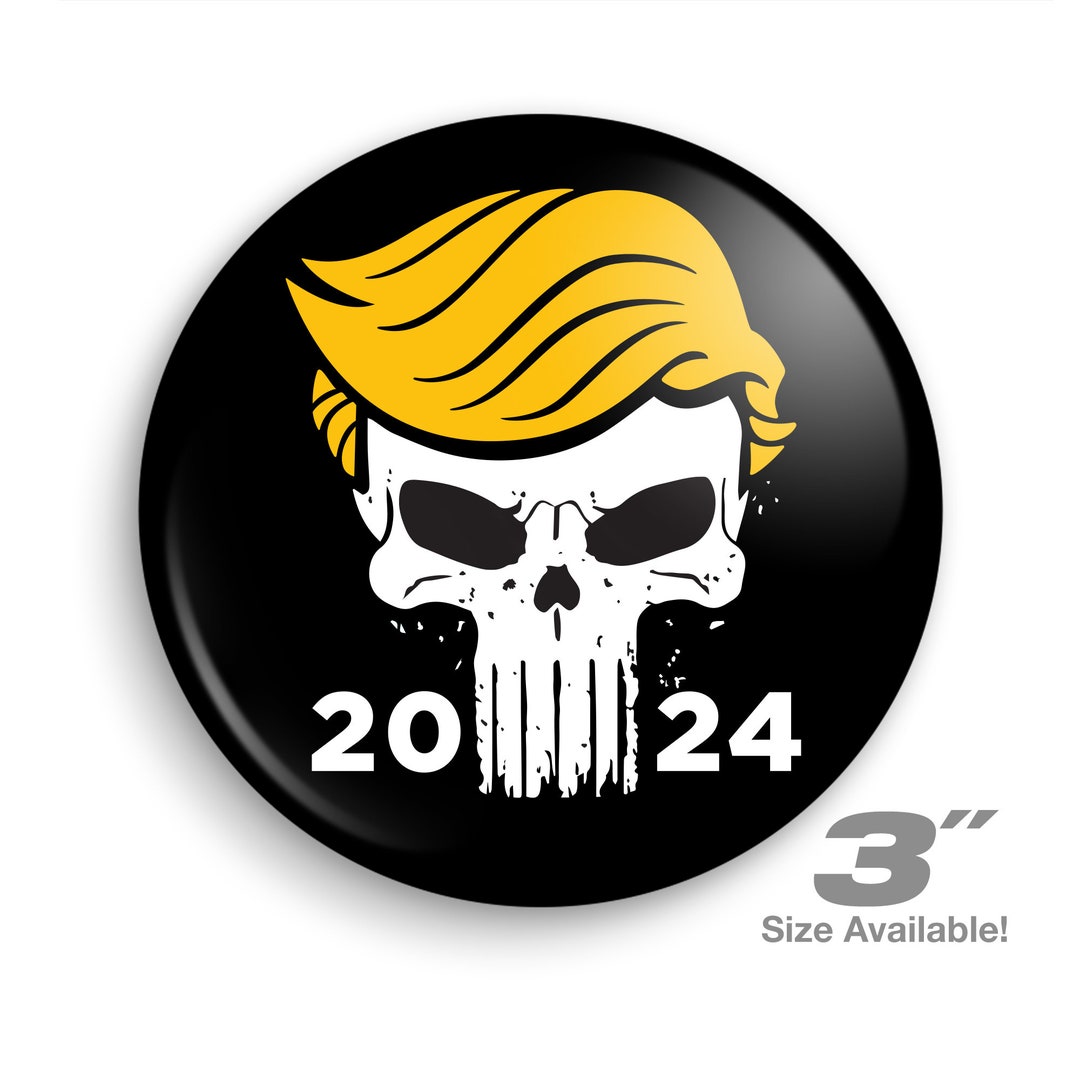 Punisher, TRUMP 2024 Campaign Buttons, Pins, Badges - Etsy