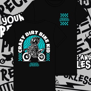 Crazy Dirt Bike Kid T-shirt Design - Young and Reckless UK Trail Dirt ...