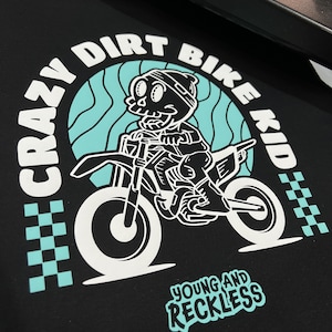 Crazy Dirt Bike Kid T-shirt Design - Young and Reckless UK Trail Dirt ...