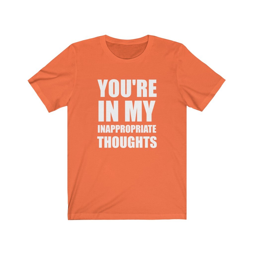 You're in My Inappropriate Thoughts - Etsy