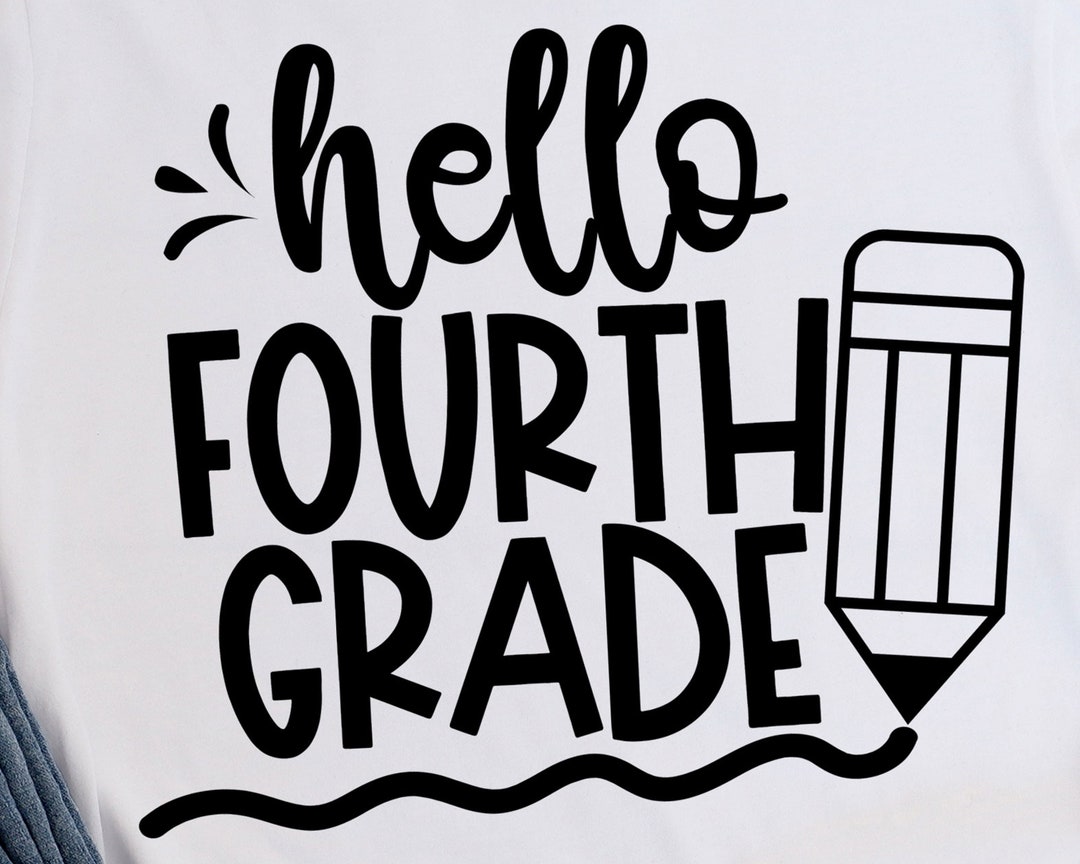 Hello Fourth Grade SVG, Back to School Svg, Shirt Svg, First Day of ...