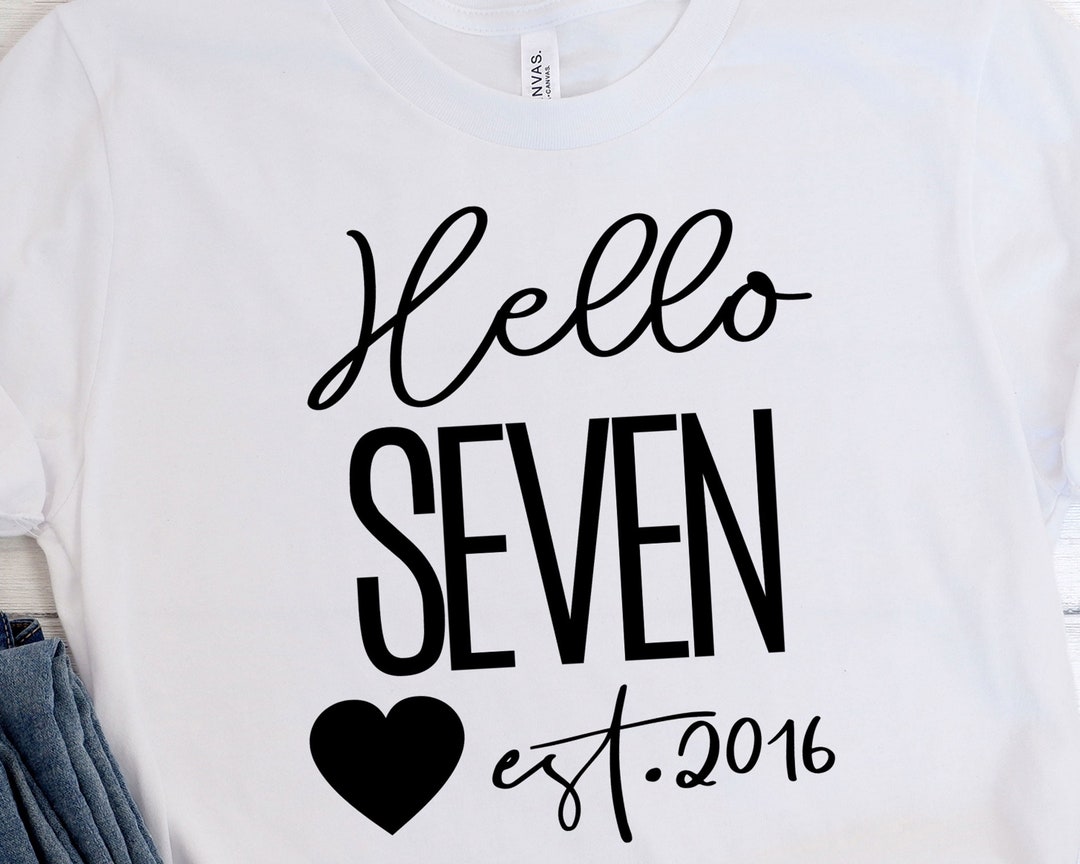 Hello Seven SVG, Est 2016 Svg, Seventh Birthday Svg, Seven Years Old ...