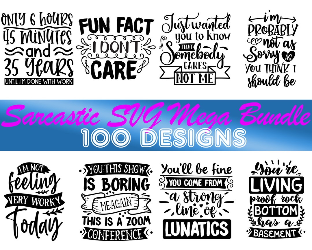 Sarcastic SVG Bundle Funny Svg Sassy Svg Humorous Svg Joking Svg Mean ...