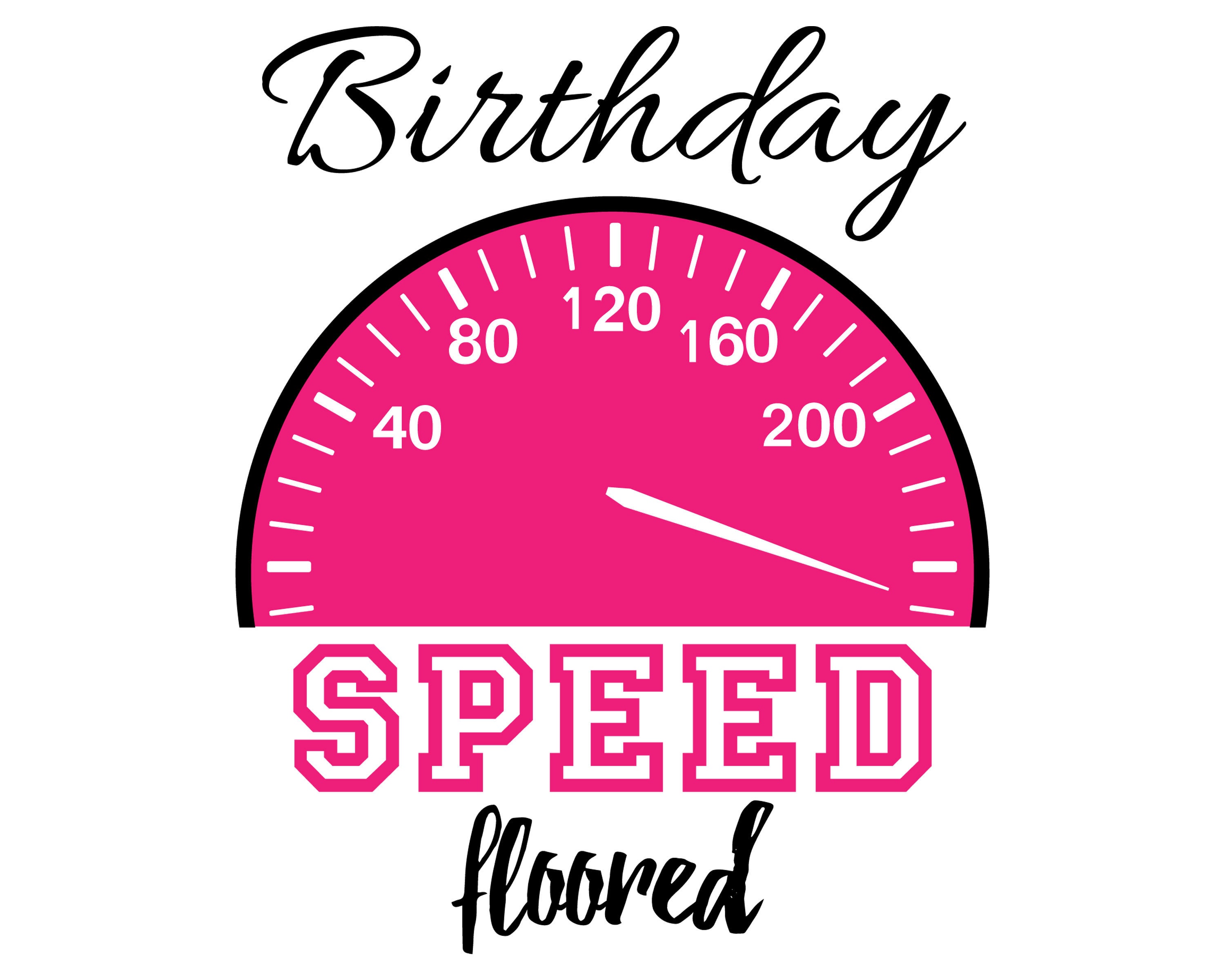 Birthday Speed SVG Birthday Mode on Svg Birthday Svg - Etsy