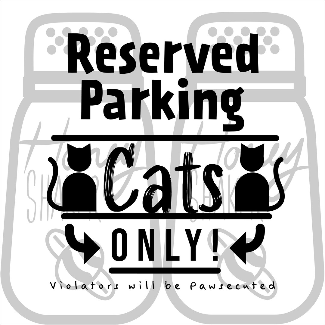 Reserved Parking CAT Print Png Svg Eps Dxf Perfect for Printing on ...