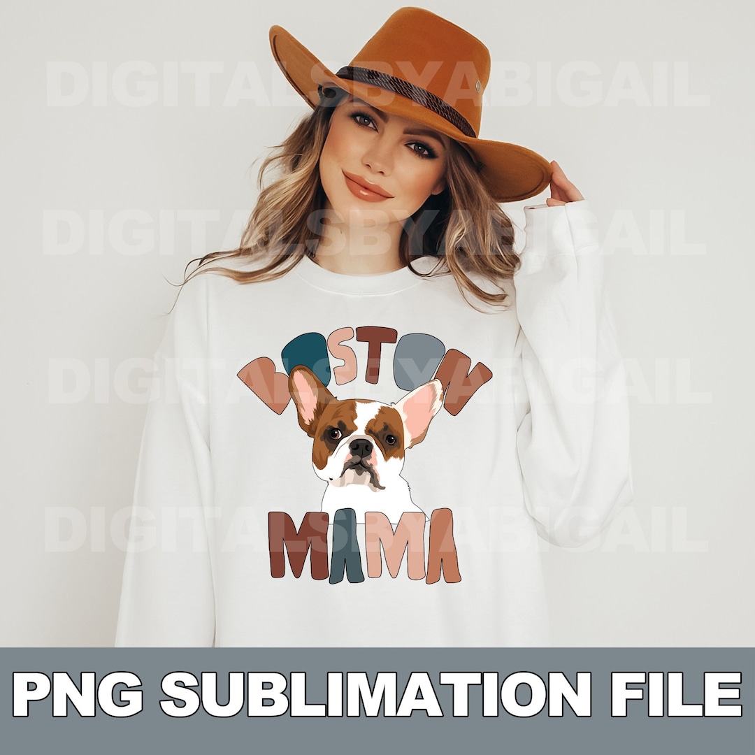 Boston Mama PNG Boho Brown Boston Terrier Sublimation File Dog Mama PNG ...