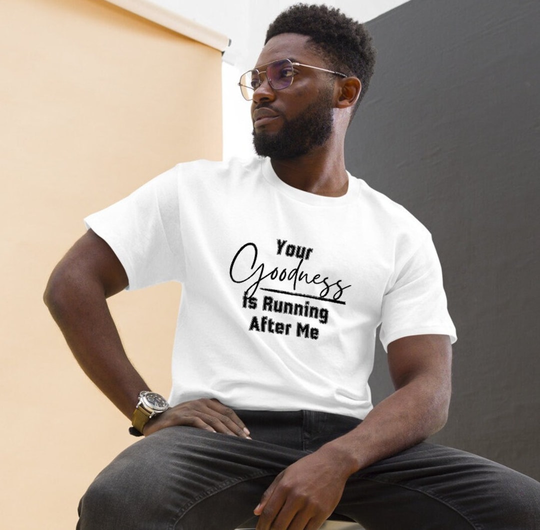 Your Goodness is Running After Me Christian Men's Classic Tee - Etsy