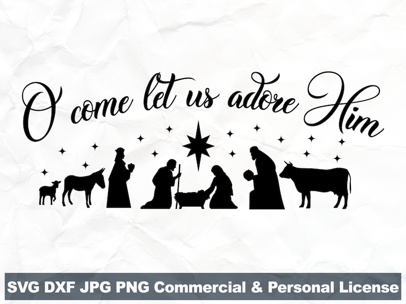 O Come Let Us Adore Him Svg, Baby Jesus Svg, Nativity Scene Svg, Child is Born Svg, Religious ...