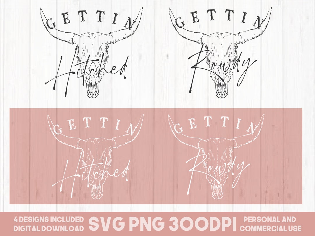 Getting Hitched Getting Rowdy SVG, Getting Hitched Svg, Getting Rowdy ...