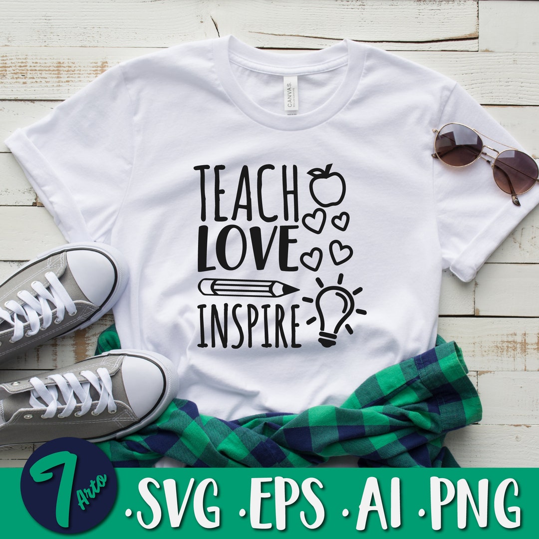 Teach Love Inspire Svg, Teacher Svg Dxf Png, School Svg, Funny Teacher ...