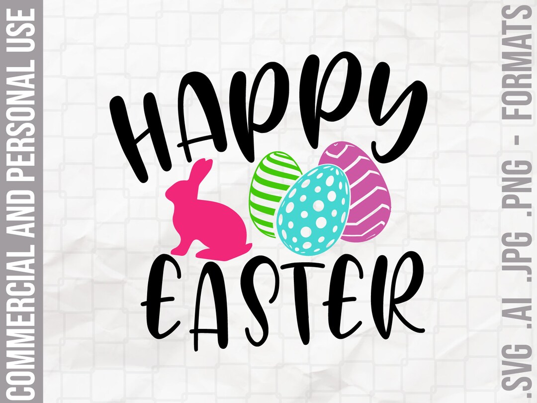 Happy Easter Svg, Easter Bunny Svg, Easter Cut Files, Bunny Ears Svg ...