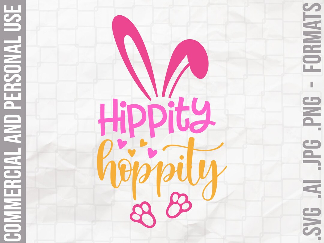Hip Hop Hippity Hoppity SVG, Easter Svg, Happy Easter Svg, Easter Bunny ...