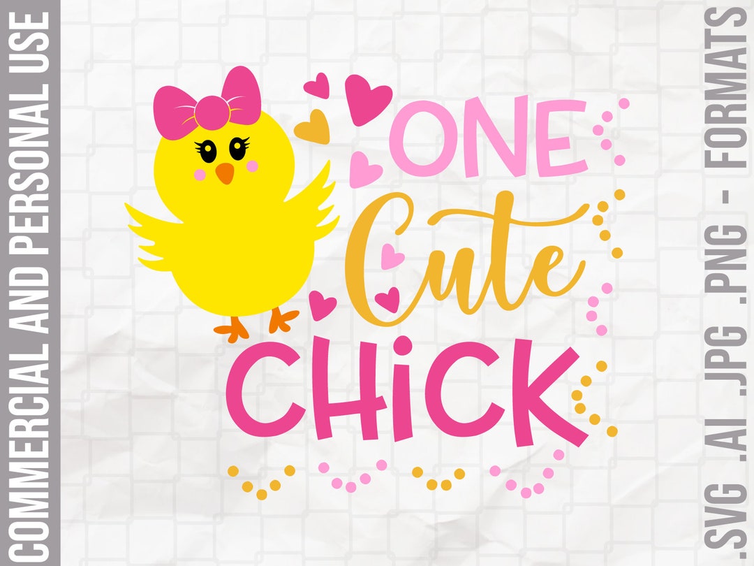 One Cute Chick Svg, Chicks Svg, Baby Chick Svg, Easter Cut Files ...