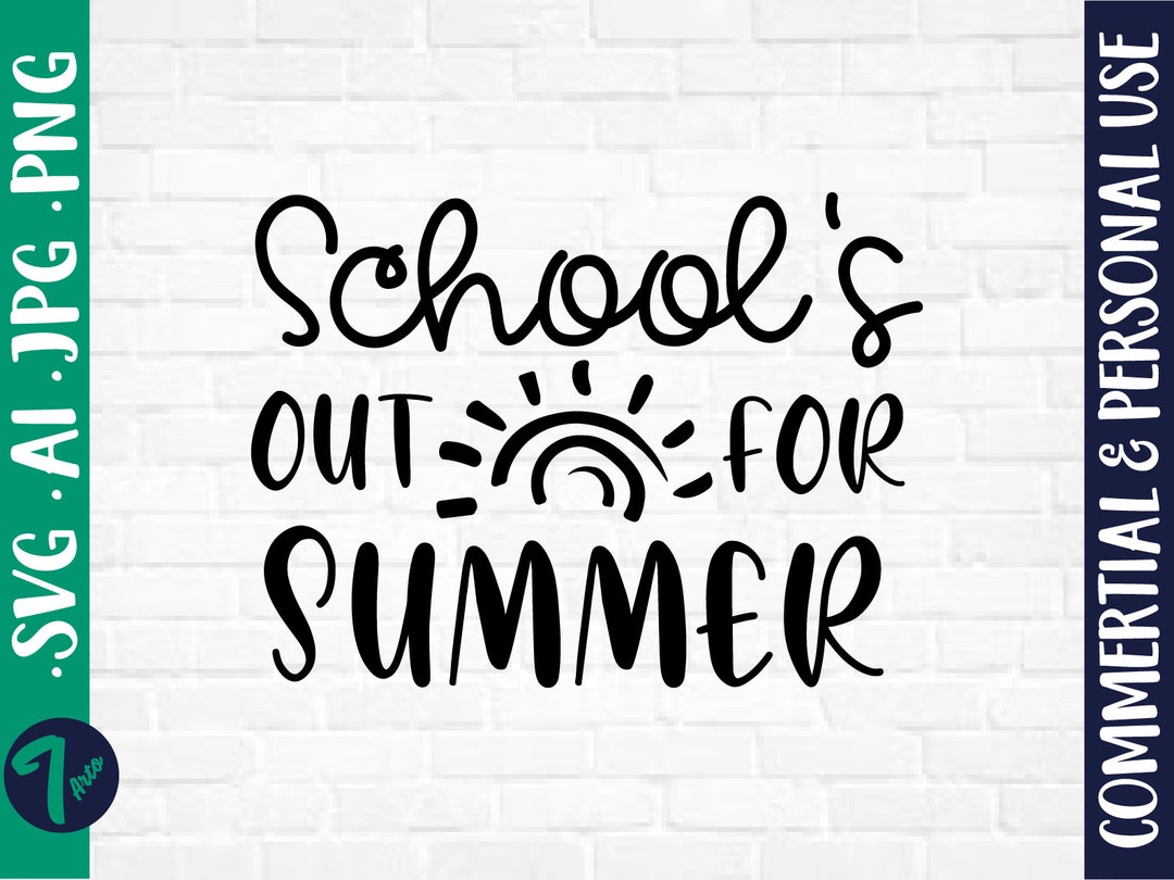 School's Out for Summer Svg 2025, Vacation Svg, Summer Svg, Teacher Svg ...