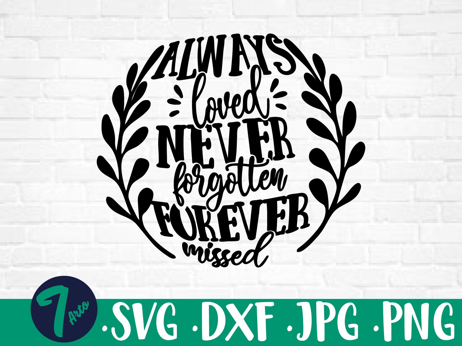 Always Loved Never Forgotten Forever Missed SVG, Memorial Ornament Svg ...