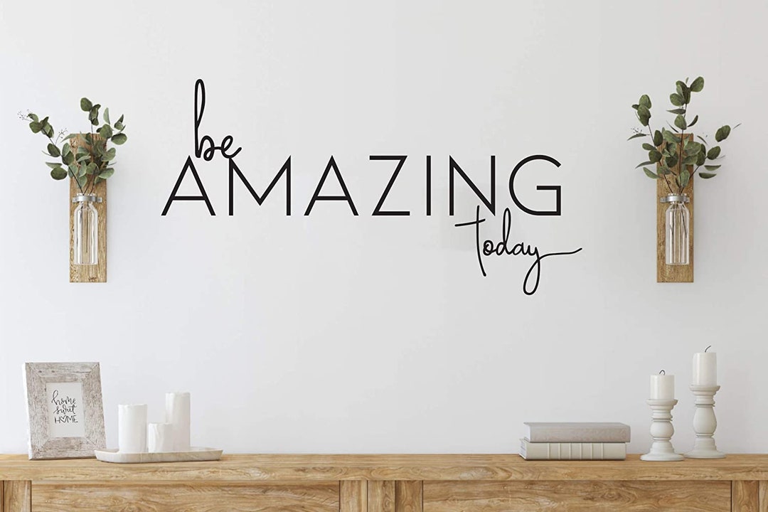 Be Amazing Today Living Room Wall Decal Sticker, Inspirational Wall ...