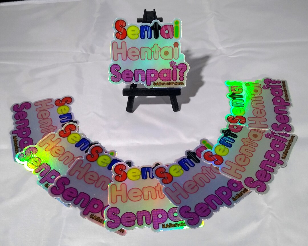 Holographic "sentai Hentai, Senpai?" Sticker - Etsy