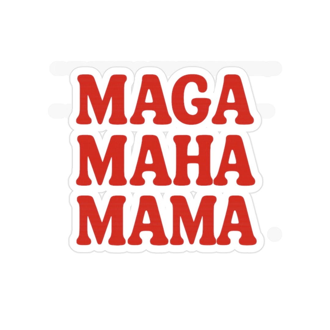 Bold Outdoor Sticker for Car & Laptop, Fun Vinyl, MAGA MAHA MAMA ...