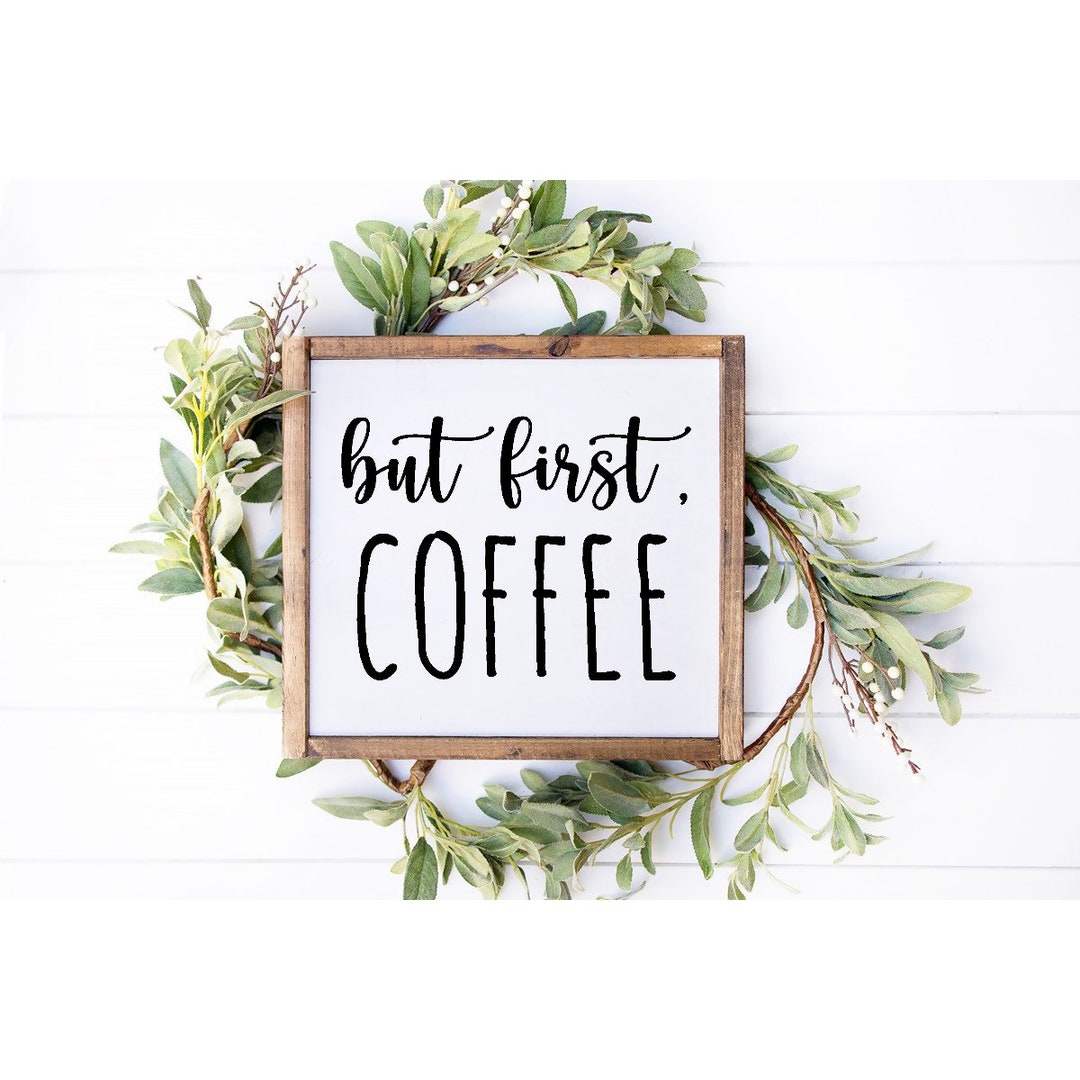 But First Coffee Farmhouse Sign - Etsy