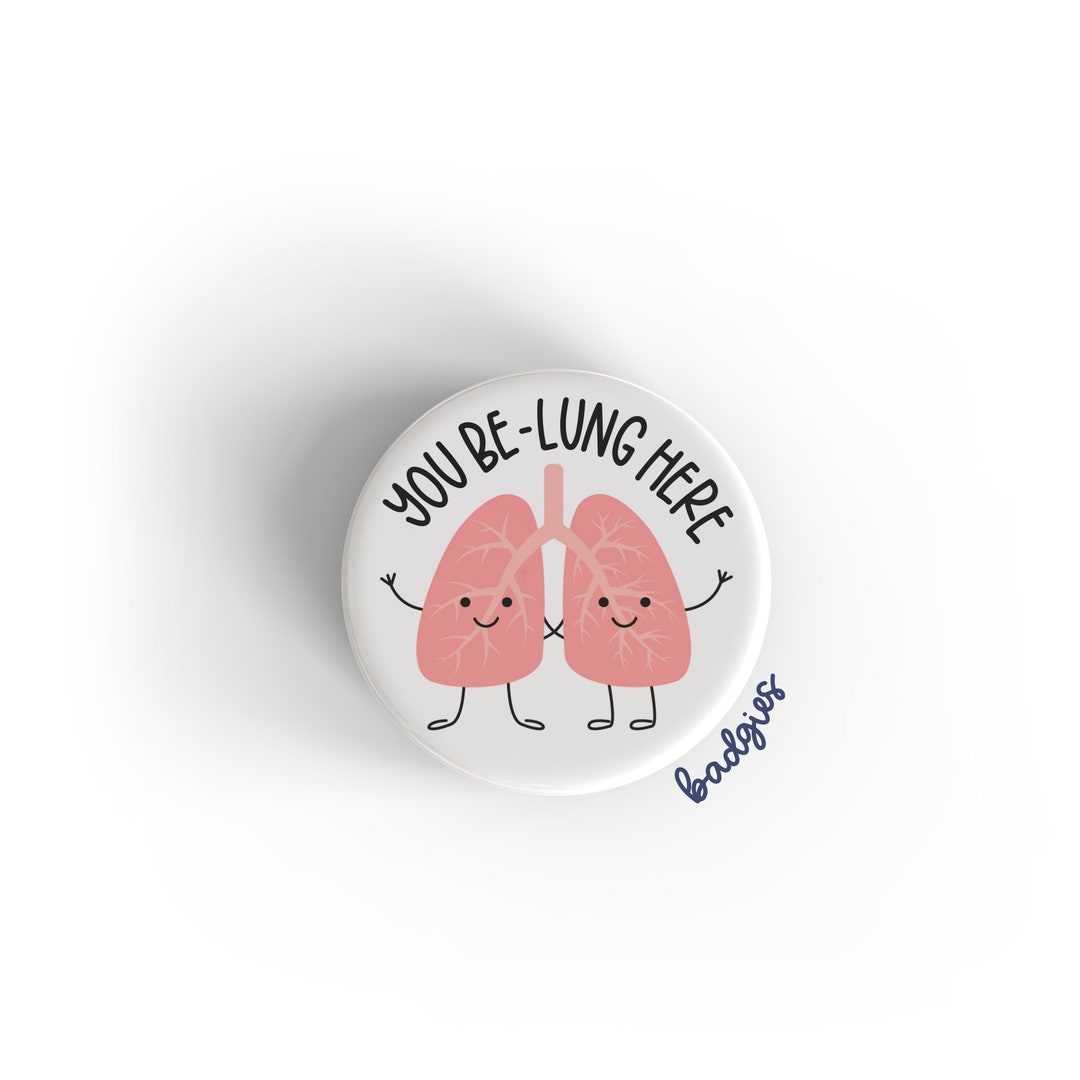 You Be-lung Here Badgie, Lungs Badge Reel Cover, Pulmonologist Gift ...