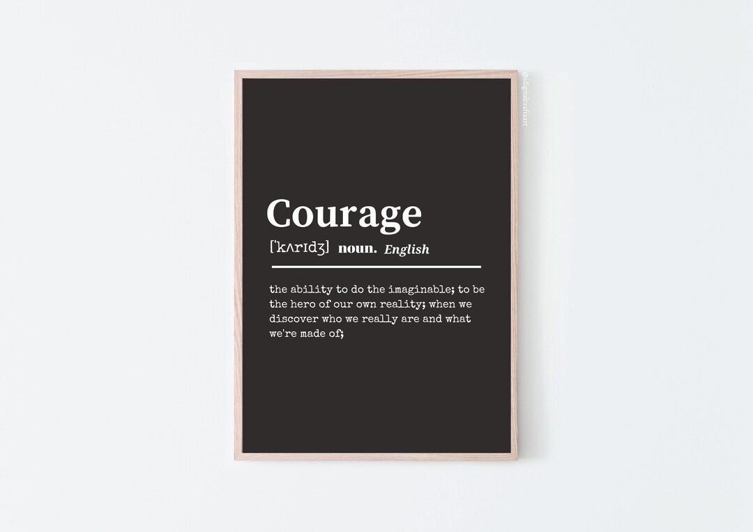 Courage Definition Print | Courage Print | Courage Quote | Motivational ...