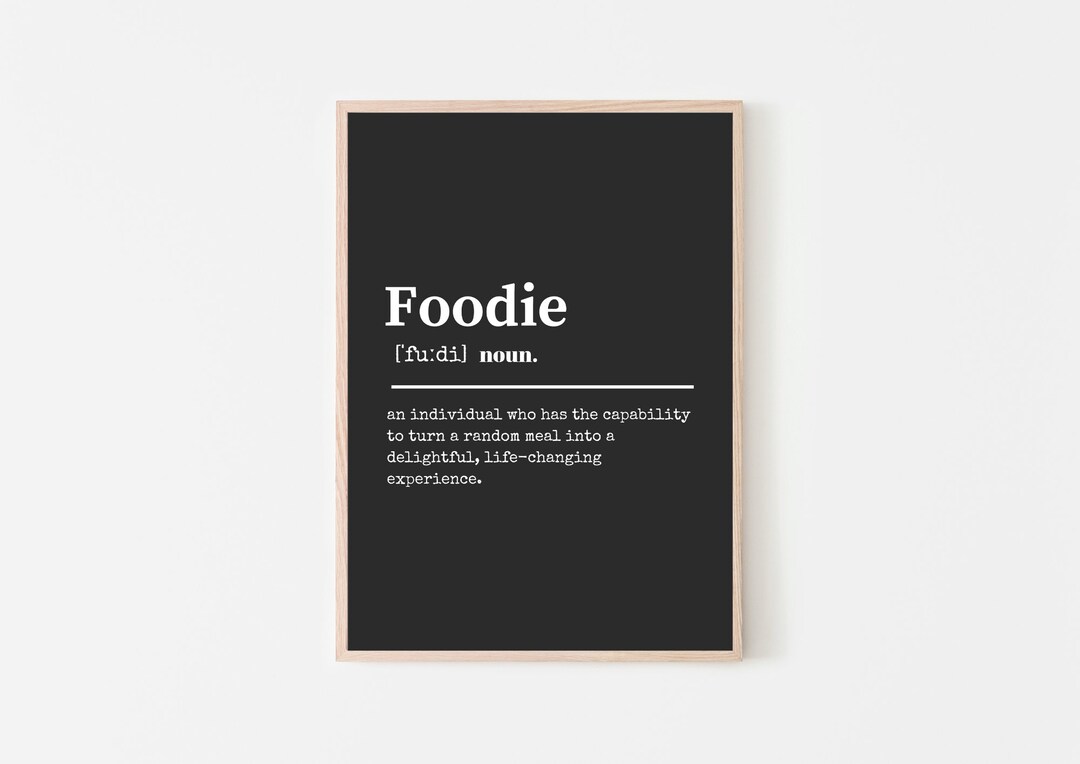 Foodie Definition Art Print | Funny Kitchen Decor (digital Download ...