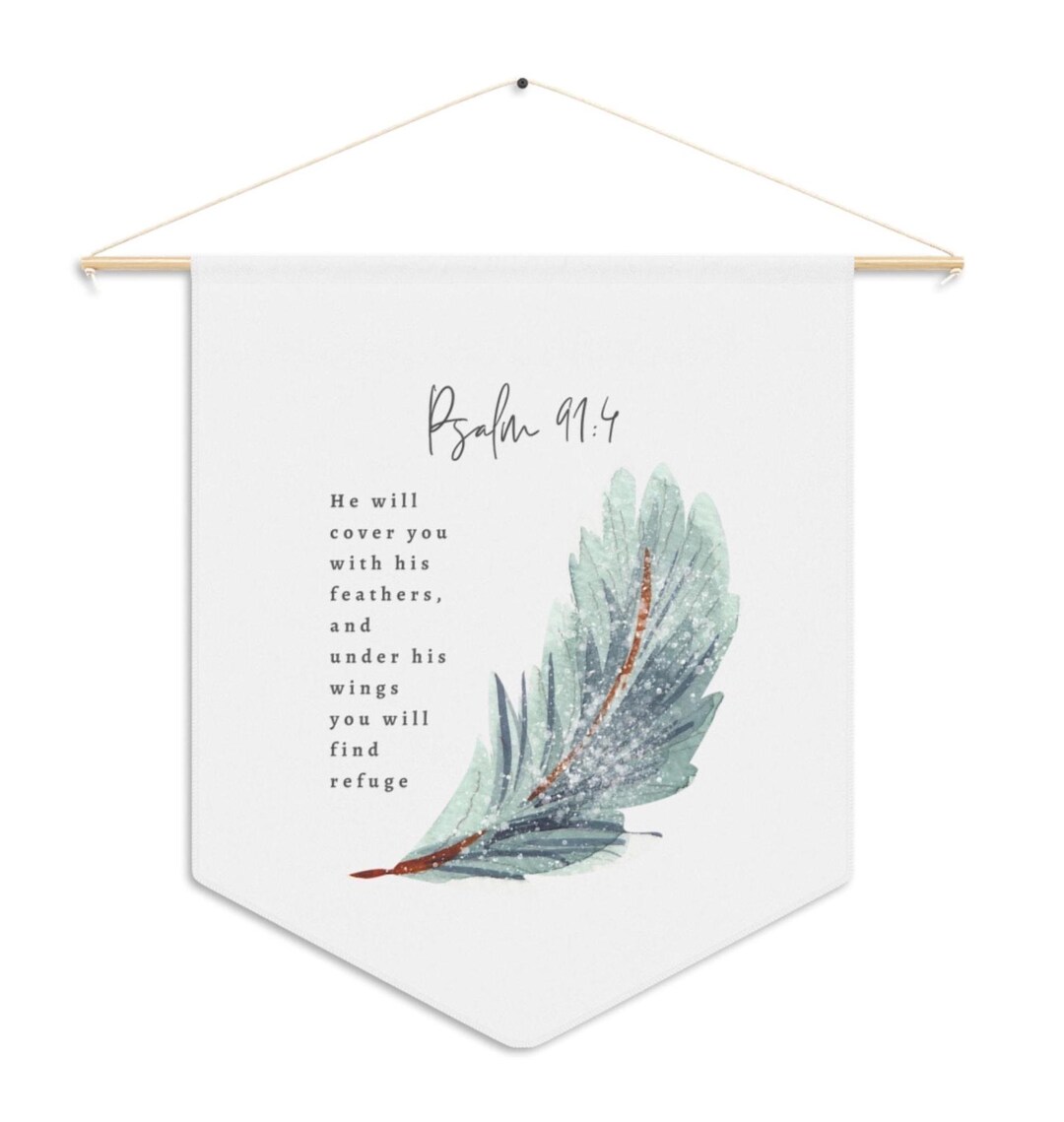 Psalm 91, He Will Cover You With His Feathers, Pennant, Biblical Verse ...