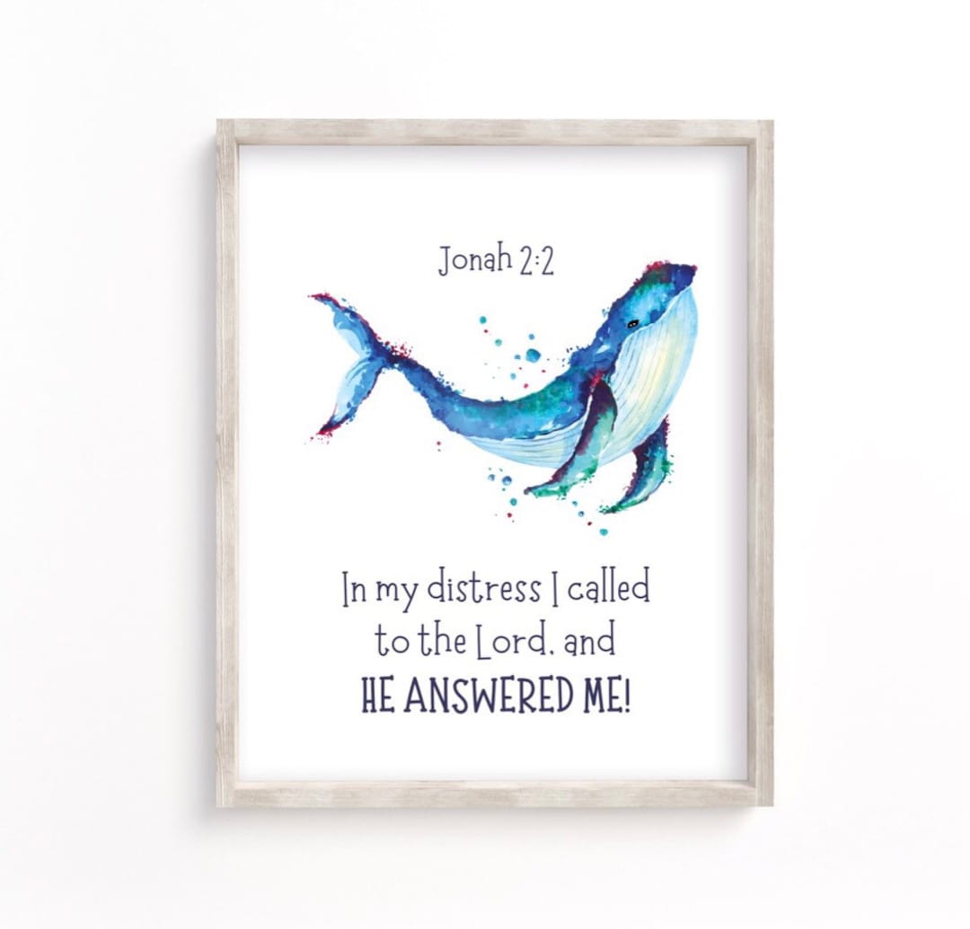 Jonah2:2, in My Distress I Called to the Lord and He Answered Me ...
