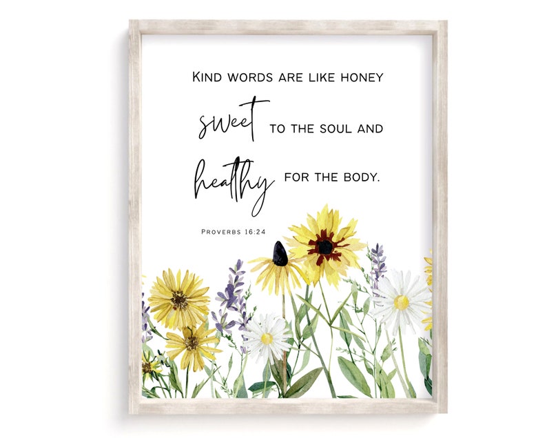 Kind Words Are Like Honey Sweet to the Soul Healthy for the Body ...