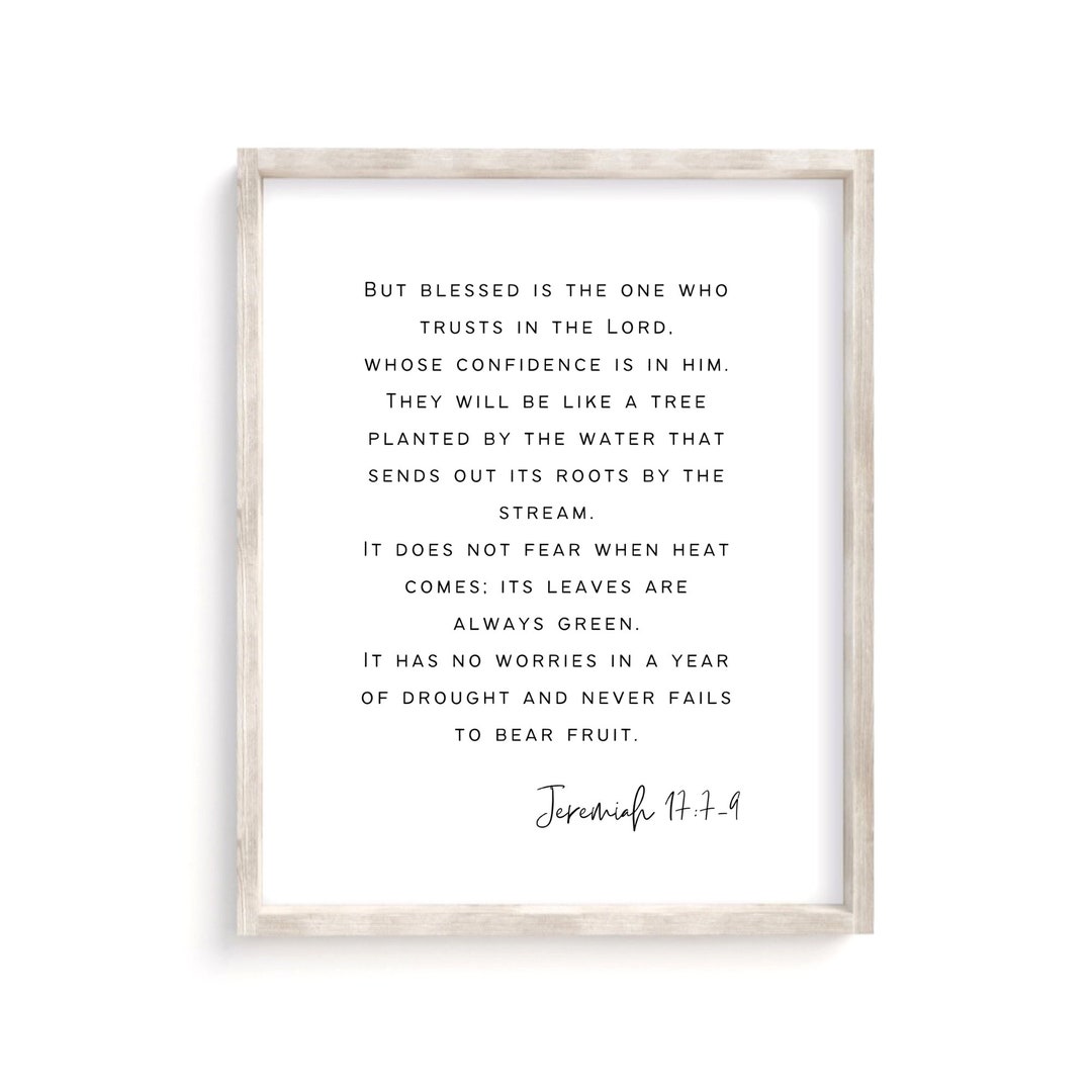 But Blessed is the One Who Trusts in the Lord, Jeremiah 17:7-9 ...