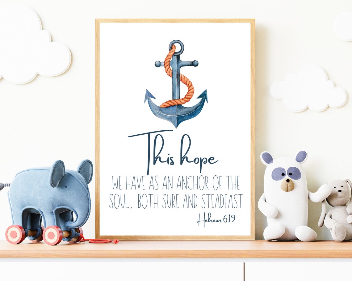This Hope We Have as an Anchor for the Soul, Hebrews 6:19, Scripture ...