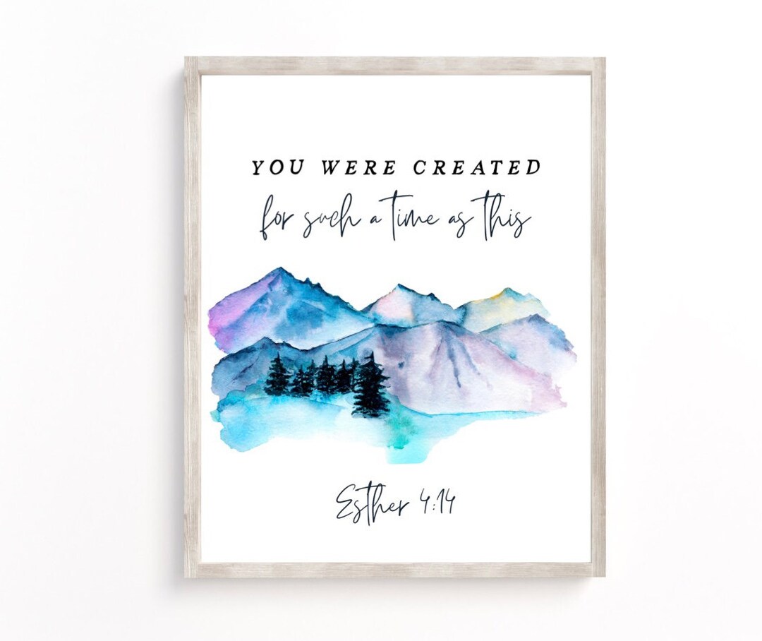 Esther 4:14 Perhaps You Were Born for Such a Time as This Bible Verse ...