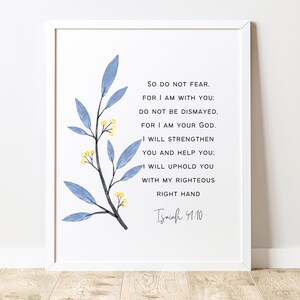 So Do Not Fear, for I Am With You; Do Not Be Dismayed, Isaiah 41:10 ...