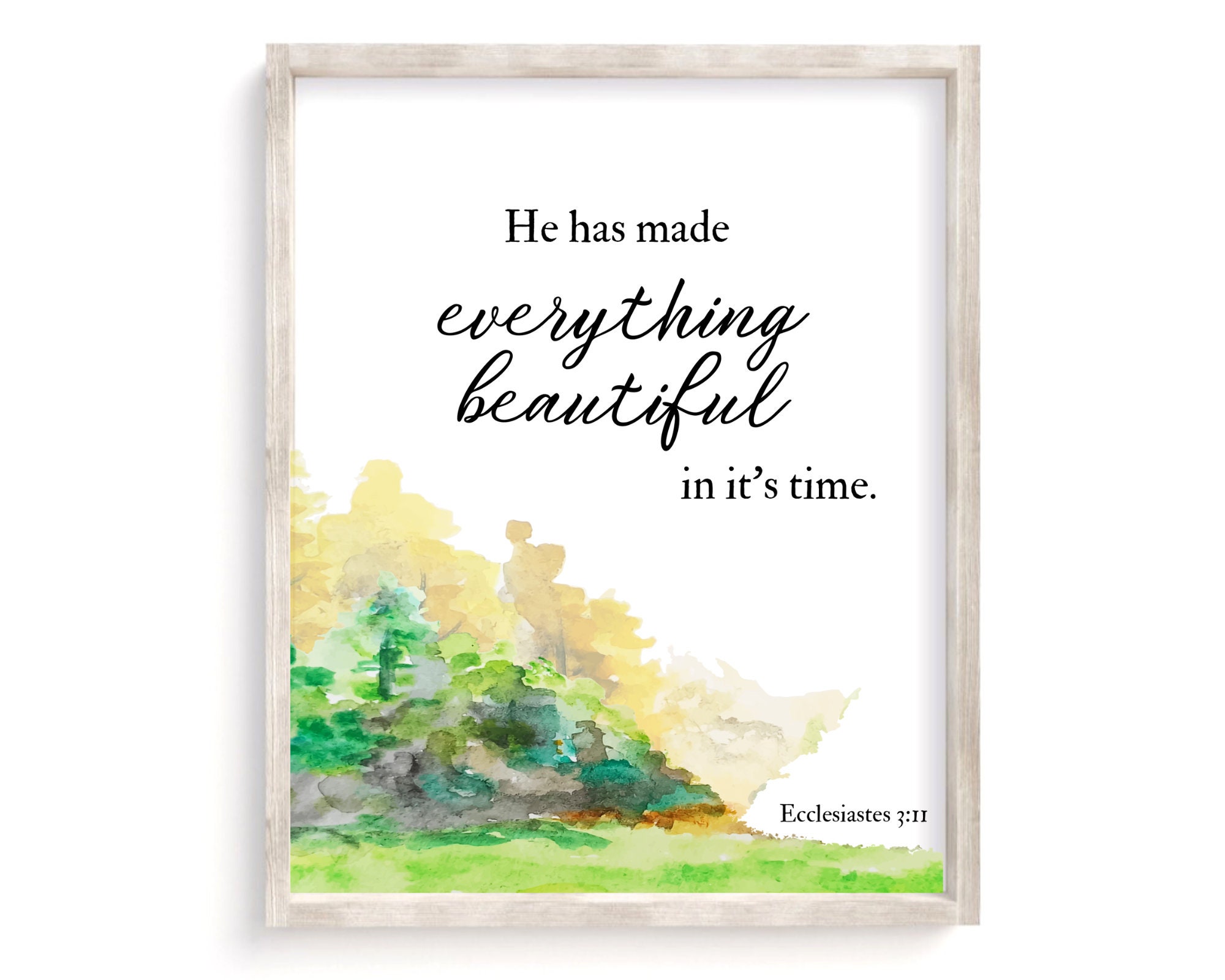 He Has Made Everything Beautiful in Its Time Ecclesiastes 3:11 Bible ...