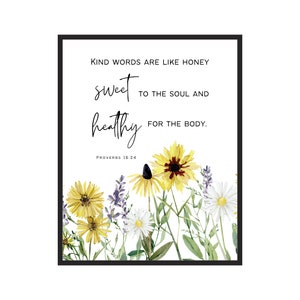 Kind Words Are Like Honey Sweet to the Soul Healthy for the Body ...