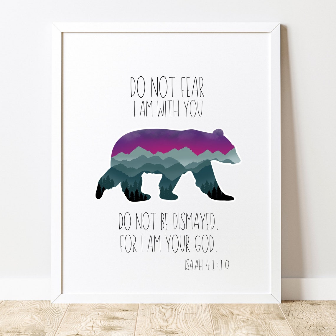 So Do Not Fear, for I Am With You; for I Am Your God. I Will Strengthen ...