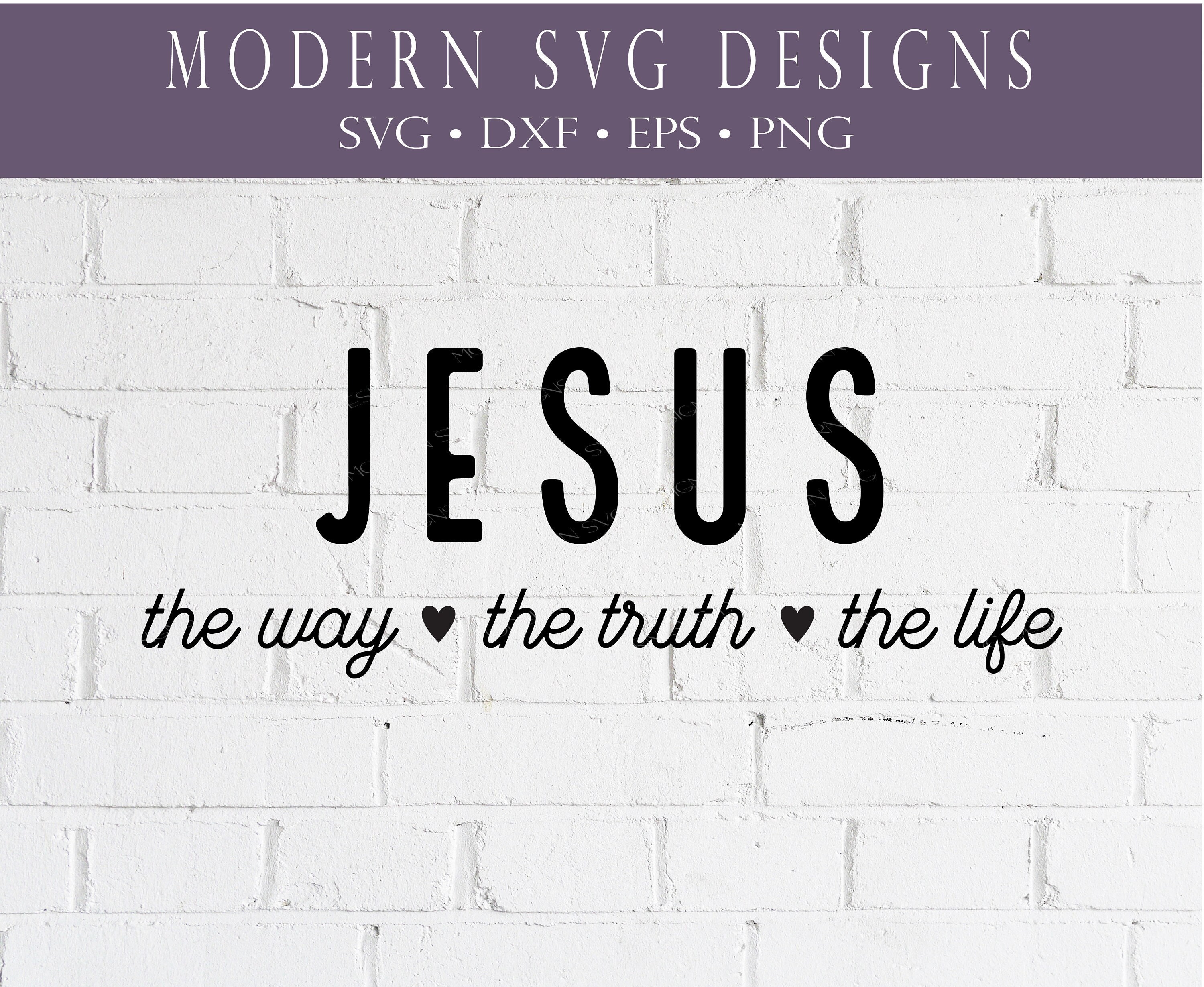 Jesus the Way the Truth the Life Svg, Jesus Svg, Christian Svg, Jesus ...